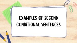 200 Examples of Second Conditional Sentences | 2025
